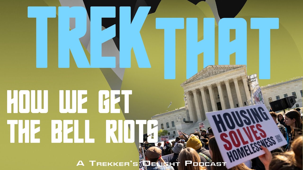 Trek That: How We Get The Bell Riots - YouTube