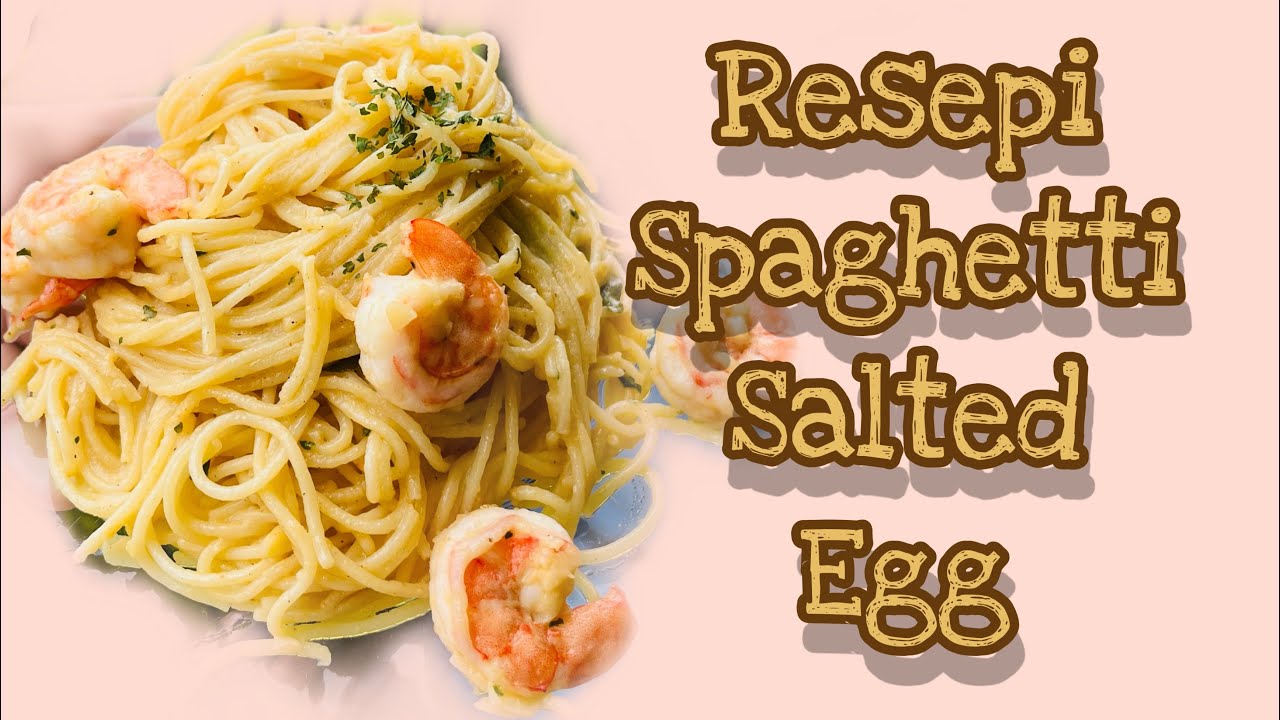 RESEPI SPAGHETTI SALTED EGG BY MADAM PAT | PALING SIMPLE DAN SEDAP 🤤 ...