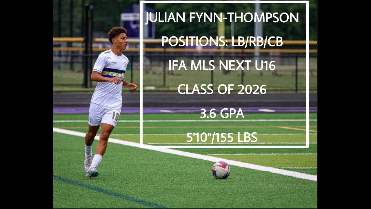 Julian Fynn-Thompson 2026 - Spring 24' Highlights - IFA New England U16 ...