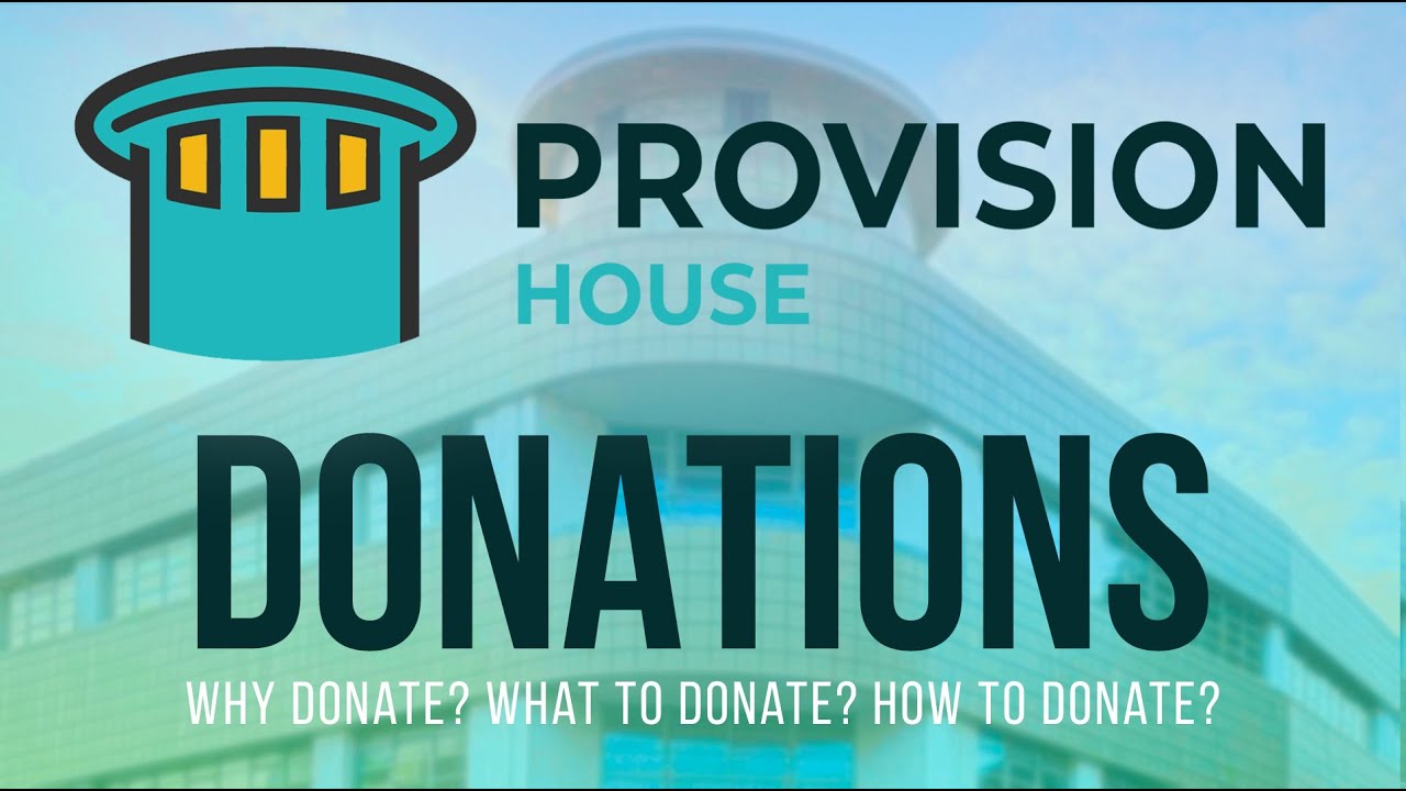 Provision House Donations - YouTube