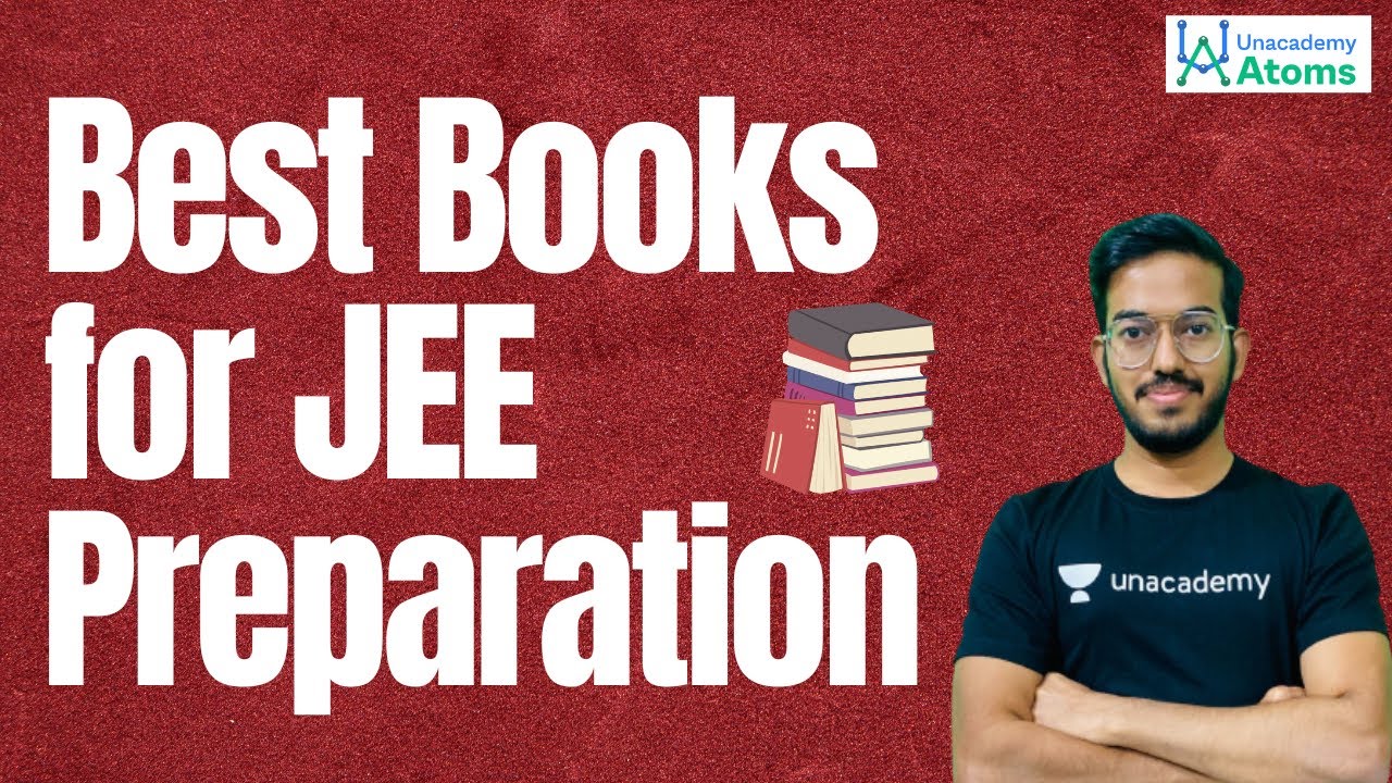 Best Books for JEE Preparation | Unacademy Atoms | Abhilash Sharma ...