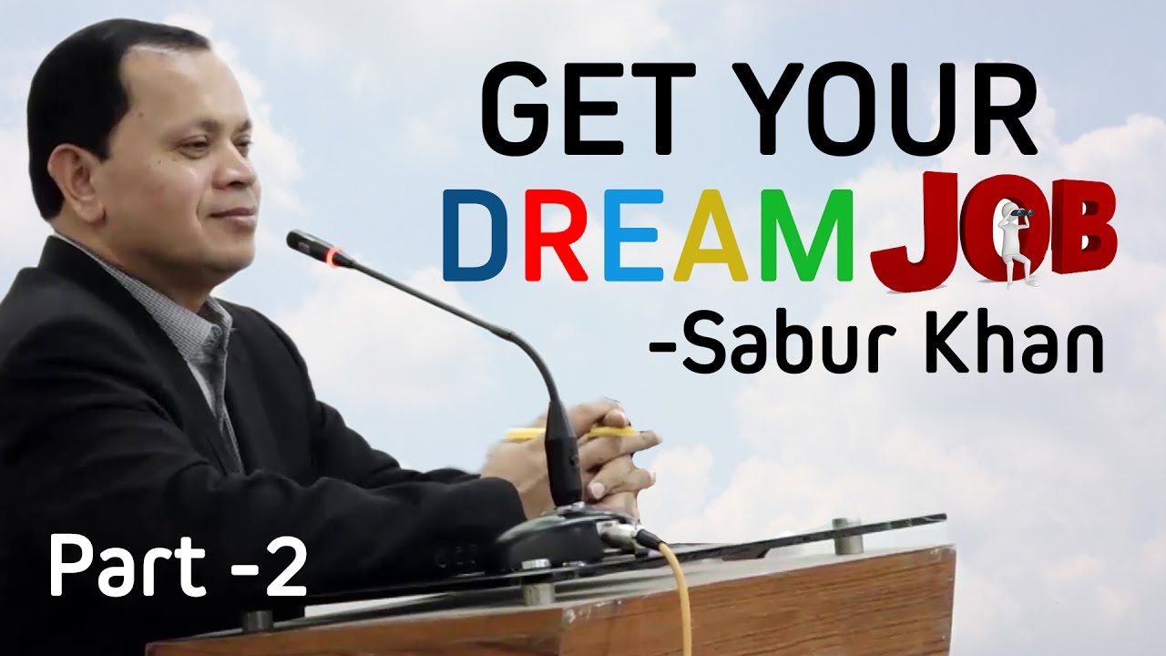 How to Get Your Dream Job by Md. Sabur Khan - Real Case Study : Part 2 ...