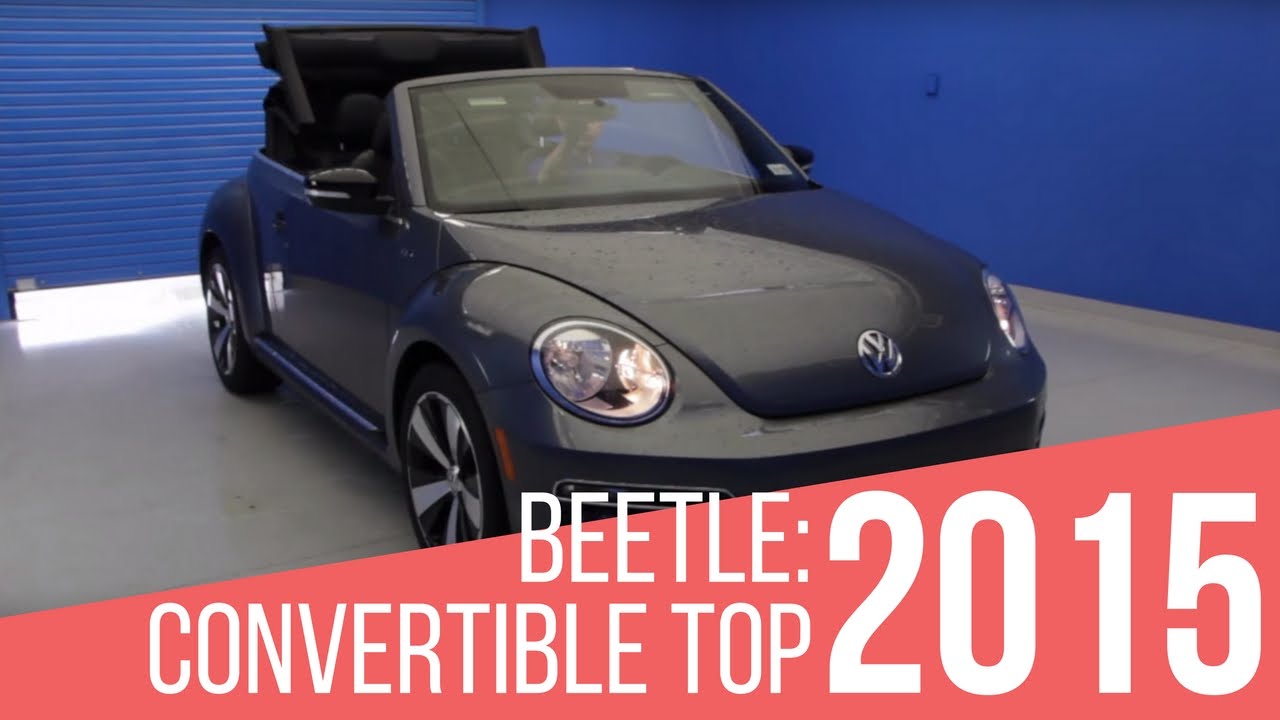 2015 Volkswagen Beetle: Convertible Top - YouTube