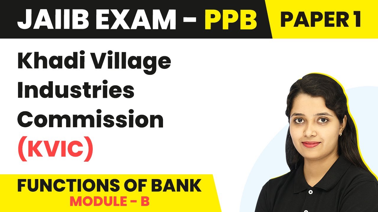 Khadi Village Industries Commission ( KVIC ) | Functions of Bank ...