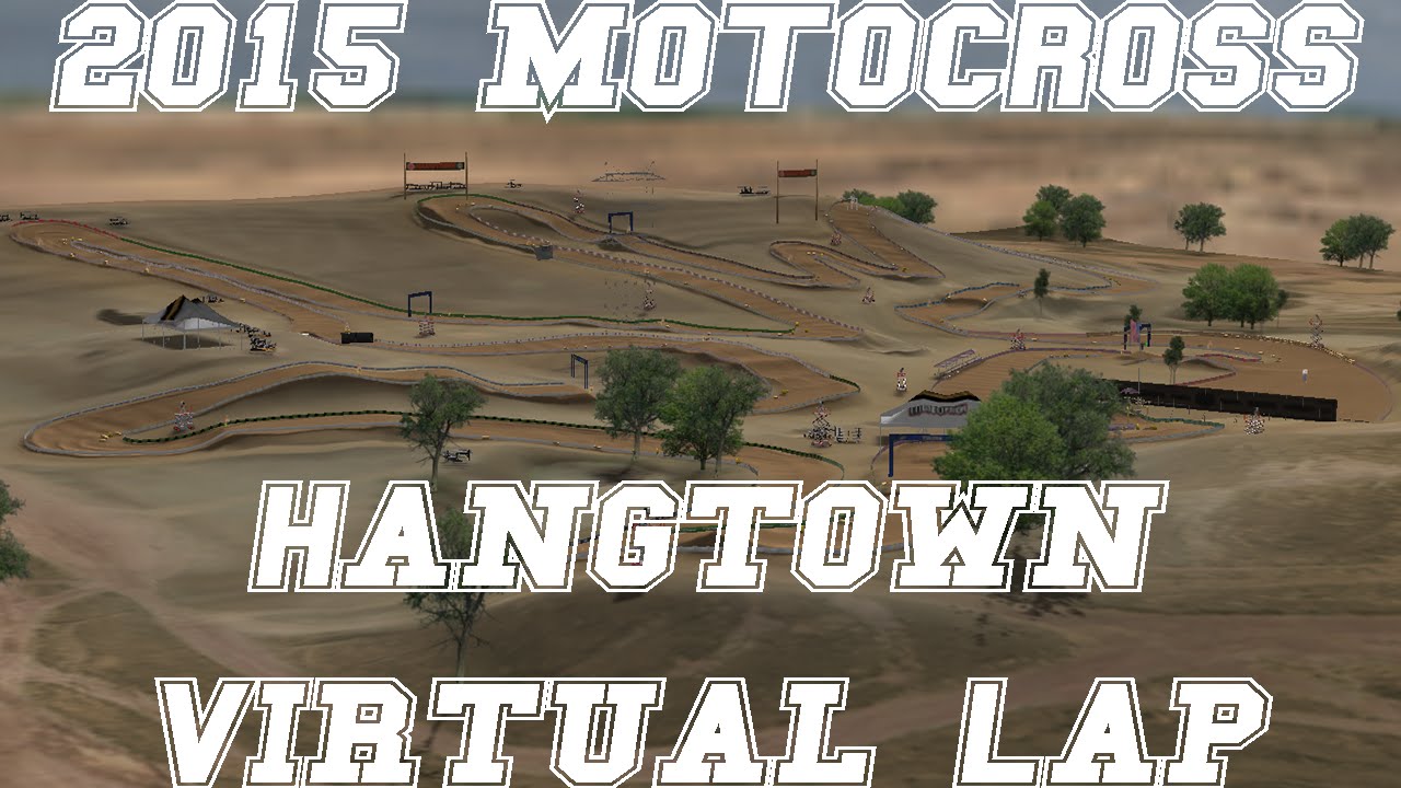 MX Simulator | 2015 Motocross Hangtown Virtual Lap - YouTube