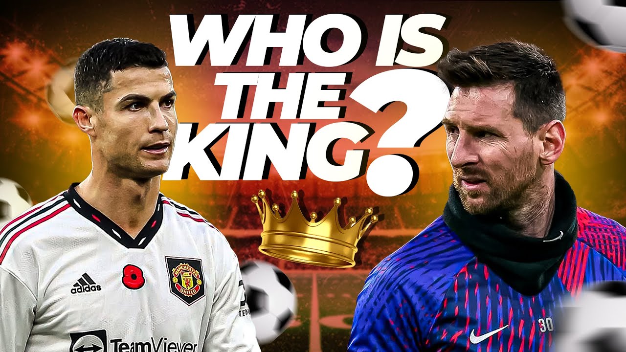 Who is the king? | Cristiano Ronaldo VS Lionel Messi: Football Legends ...