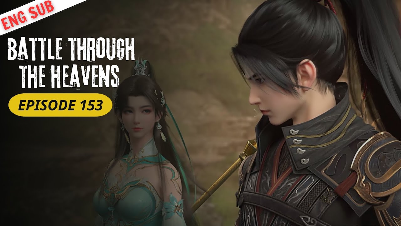 Battle Through The Heavens EP 153: Xiao Yan 6-Star Dou Zun vs Hun Li's ...