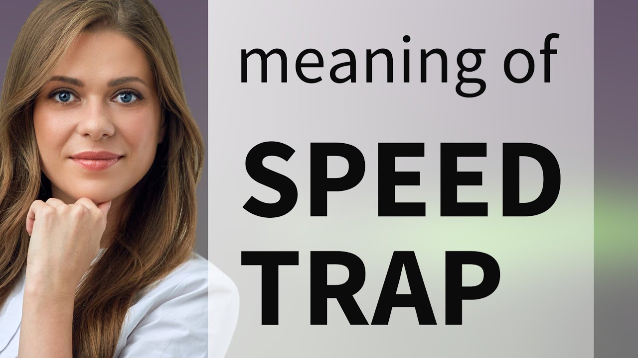 Understanding "Speed Trap" - YouTube