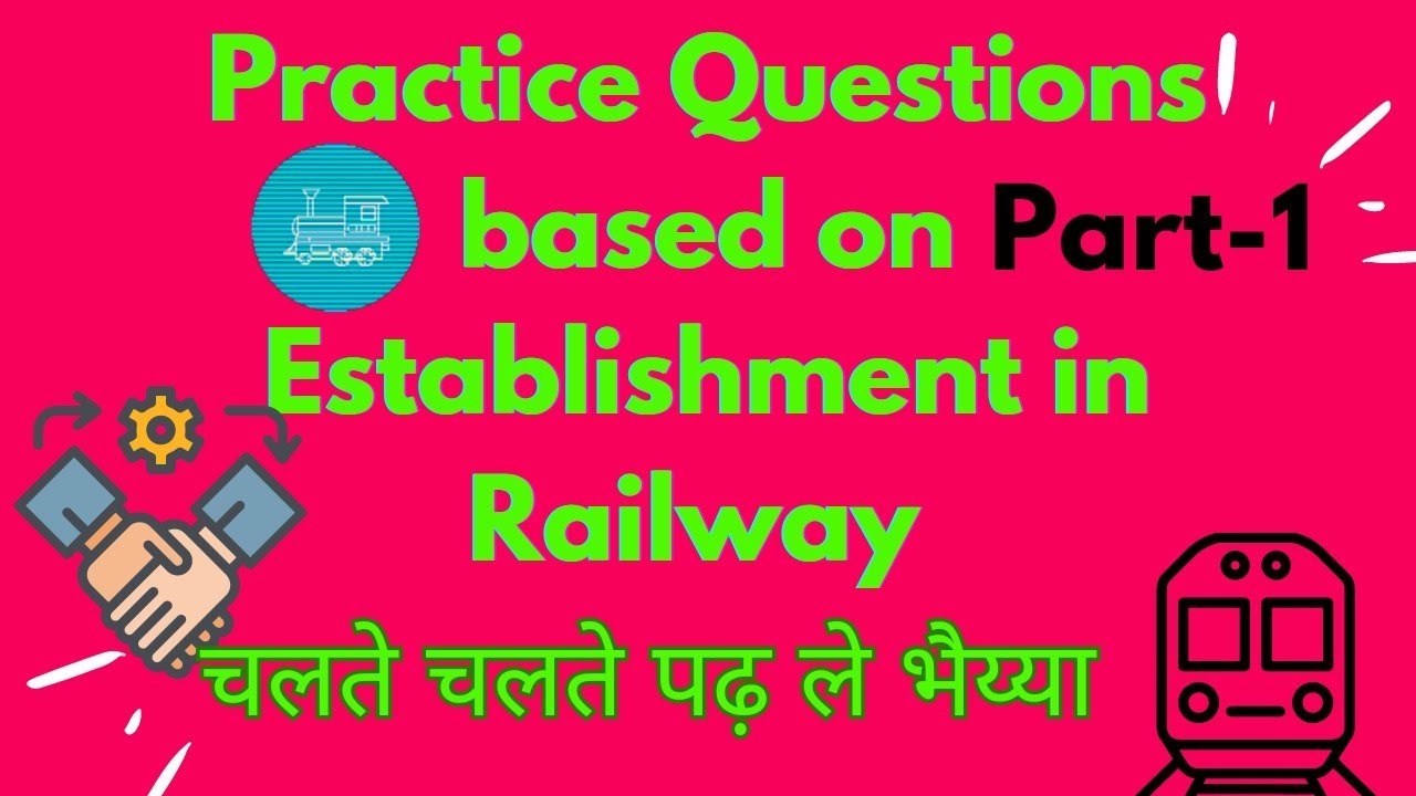 Practice Questions based on Establishment Section for Railway LDCE ...