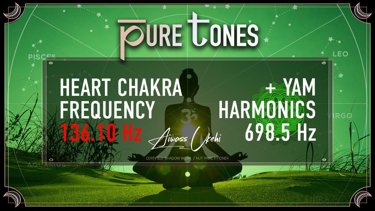 HEART CHAKRA 136.10 Hz Pure Tone + RAM Frequency 698.5 Hz | CHAKRA ...