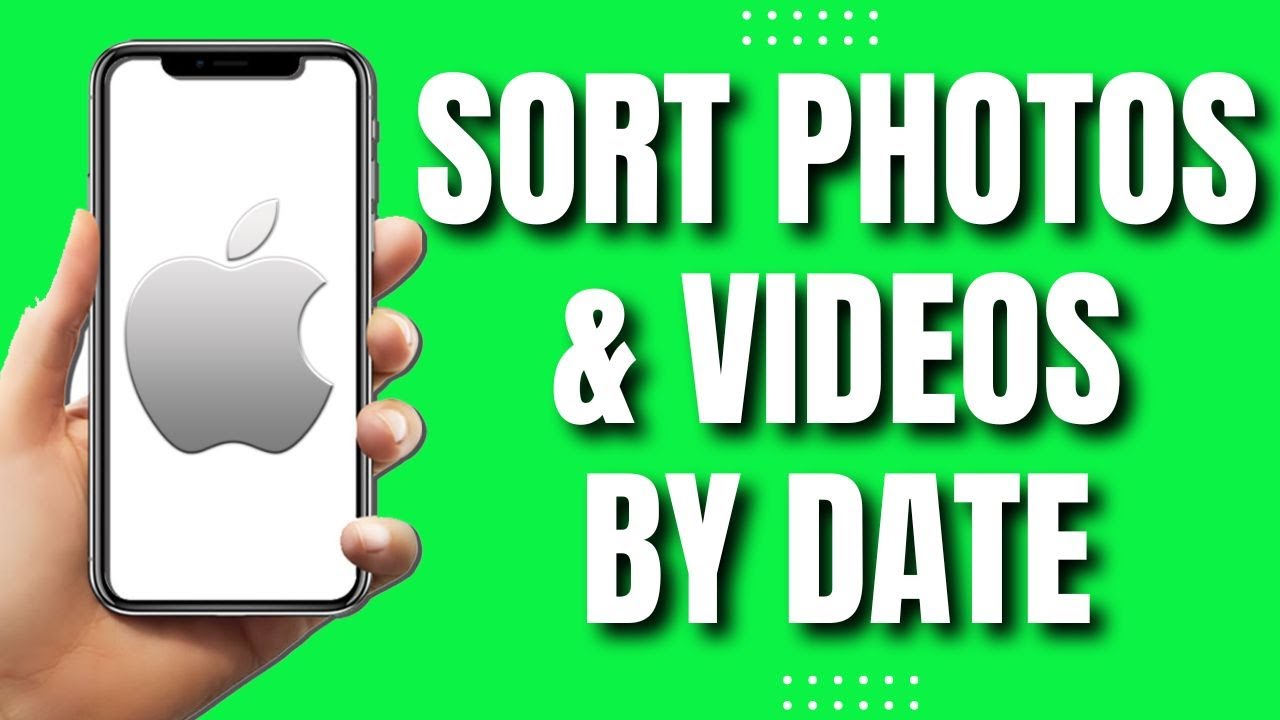 How To Sort Photos Videos In IPhone s Album By Date EASY GUIDE how-to-sort-photos-videos-in-iphone-s-album-by-date-easy-guide