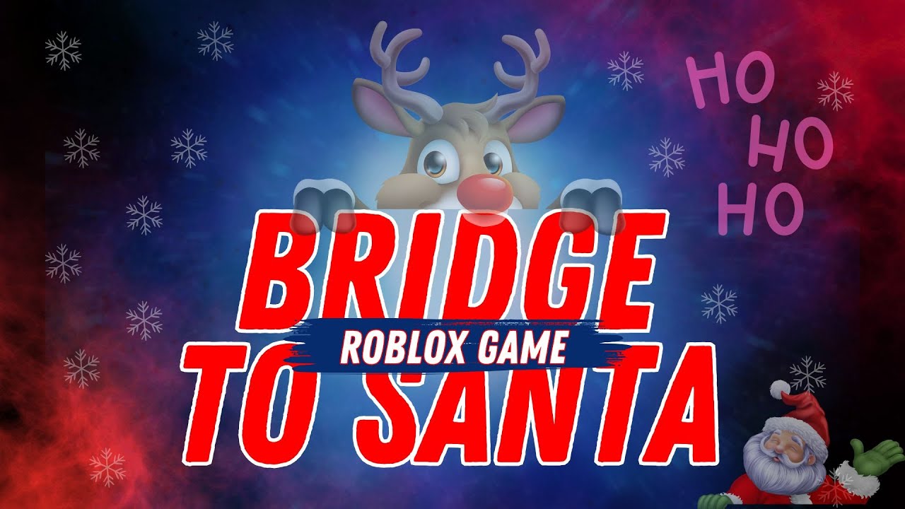 ☃︎🎅🎄 ️☃️🎁🦌 Bridge to Santa Roblox Game #roblox #gameplay | #EpicGaming ...