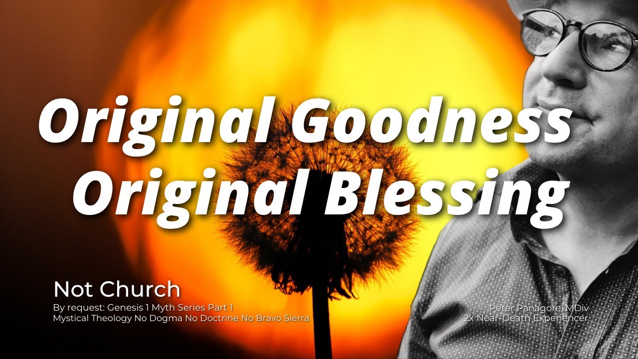 Original Goodness and Original Blessing - YouTube