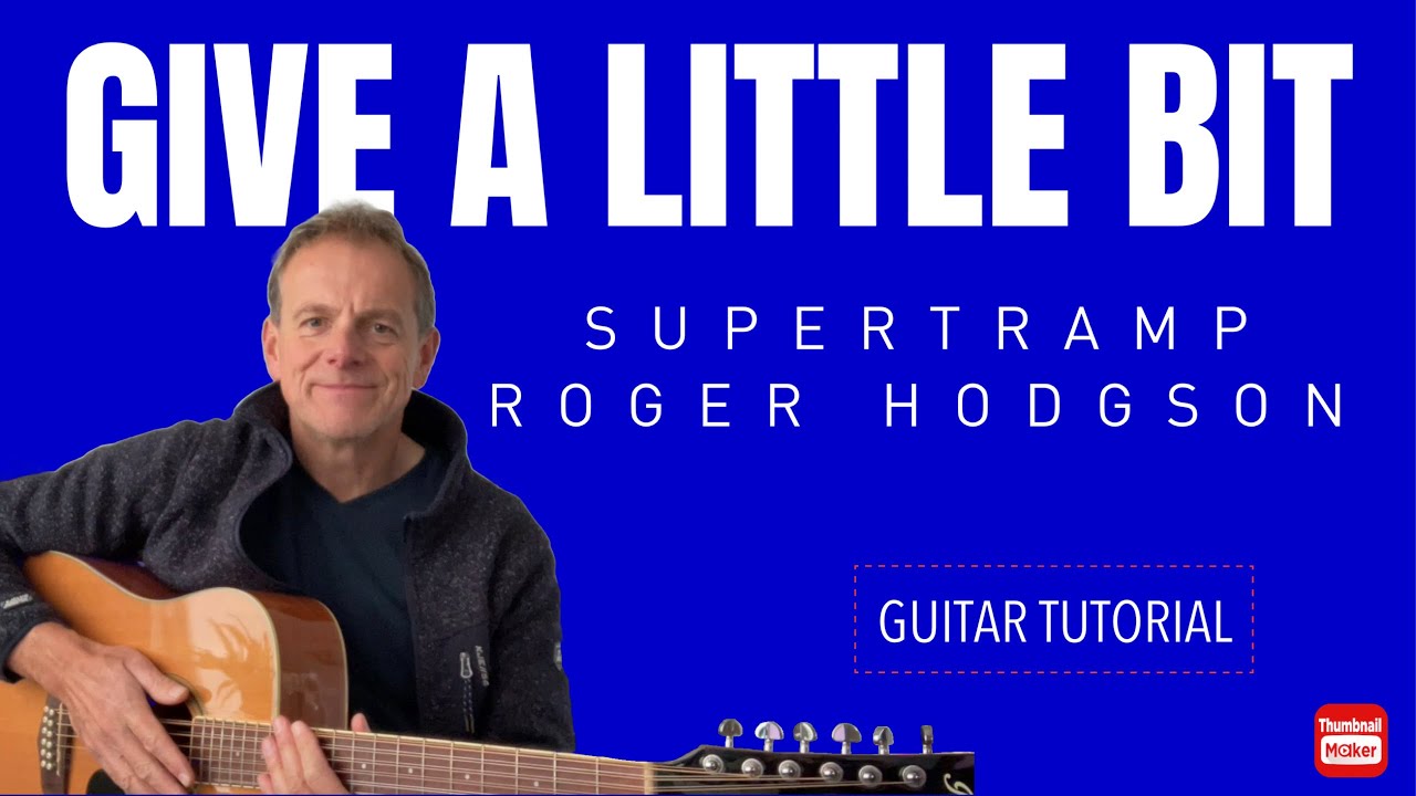 GIVE A LITTLE BIT - SUPERTRAMP / ROGER HODGSON Guitar Tutorial # ...