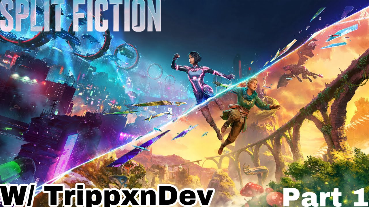 Splitting Reality! Split Fiction W/ TrippxnDev Part 1 - YouTube