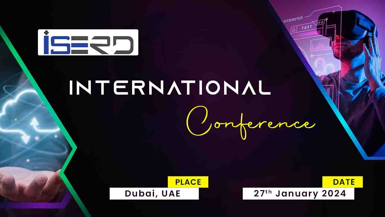 ISERD International Conference | Dubai, UAE | 27th January 2024 | #conference2024 #iserd - YouTube