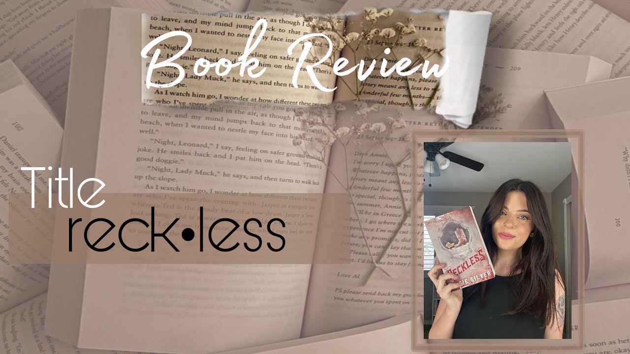 Book Review Reck•less by Elsie Silver - YouTube