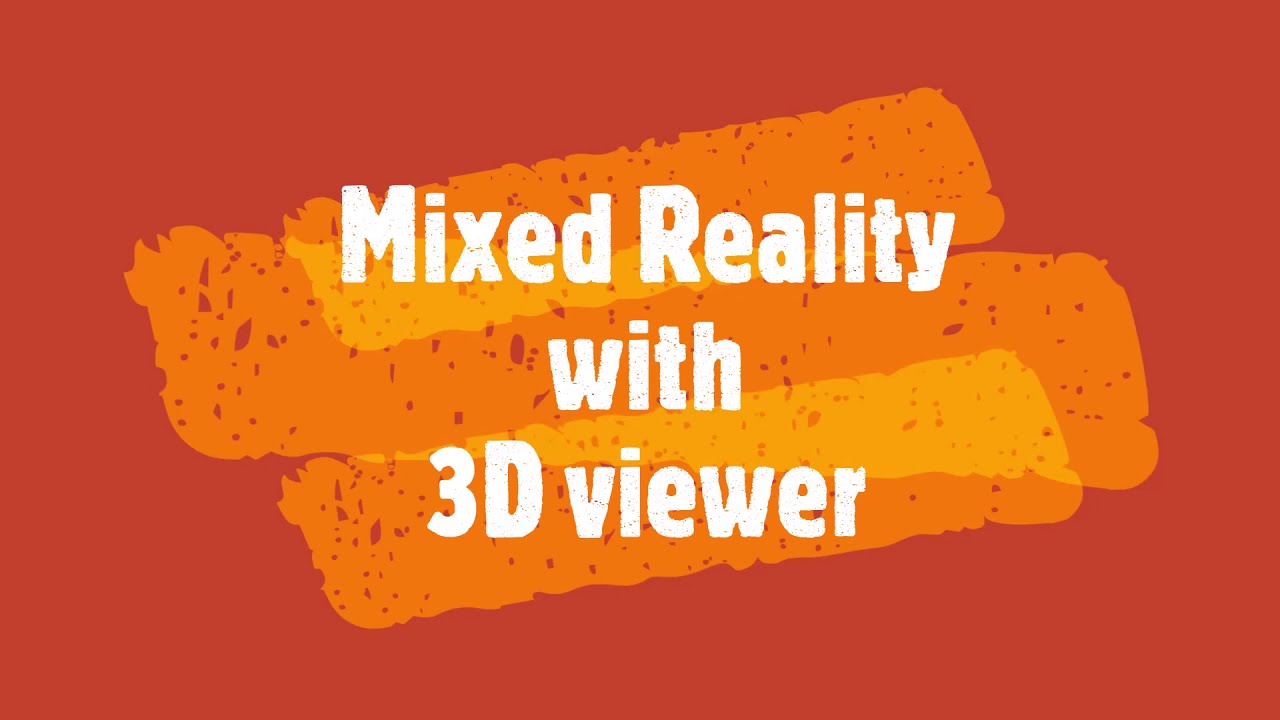 Mixed Reality with 3D Viewer - YouTube