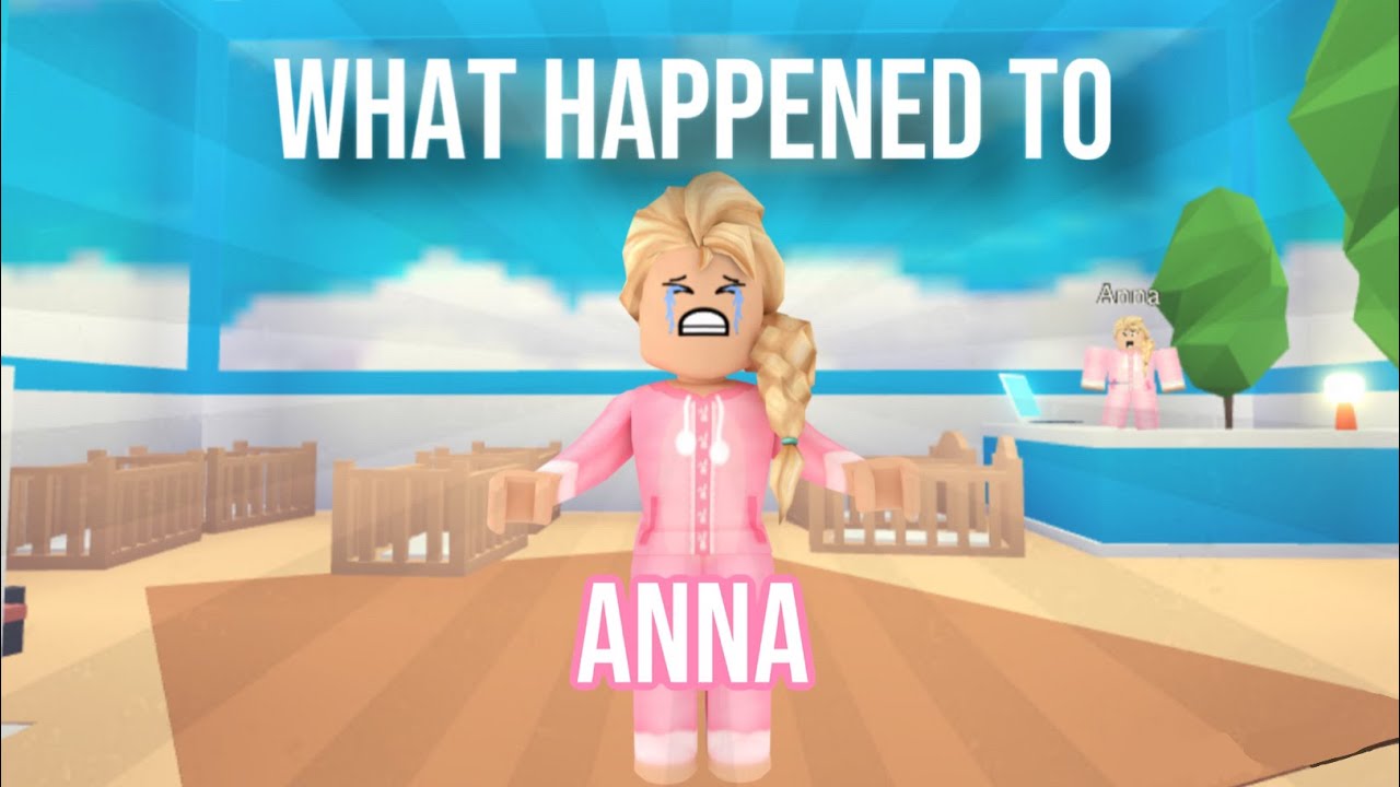 What Happened To Anna In Adopt Me|| What happened to the adopt me ...