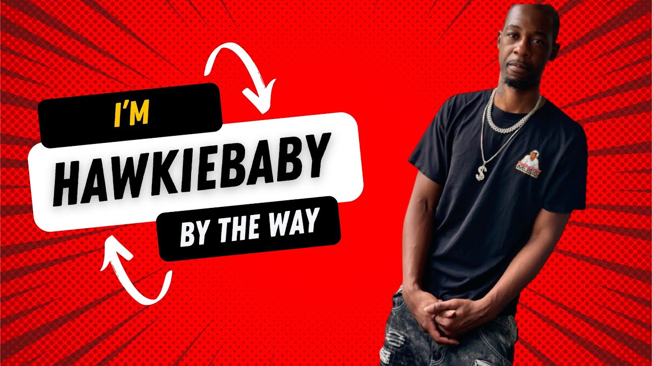 Im HawkieBaby By The Way - YouTube