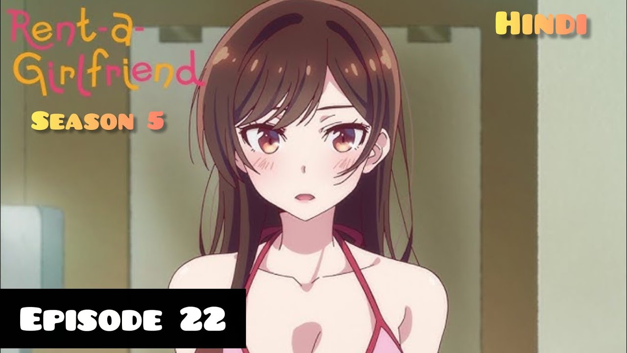 Rent a girlfriend season 5 episode 22 explained in Hindi - YouTube