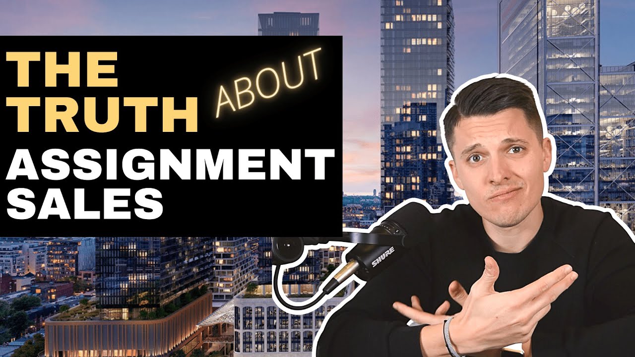 The Pro's & Con's of Buying Assignment Sale Real Estate - YouTube