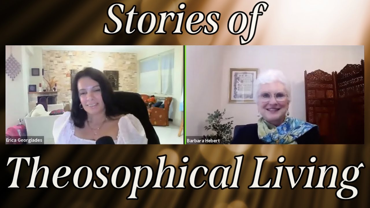 Stories of Theosophical Living | Barbara Hebert and Erica Georgiades ...