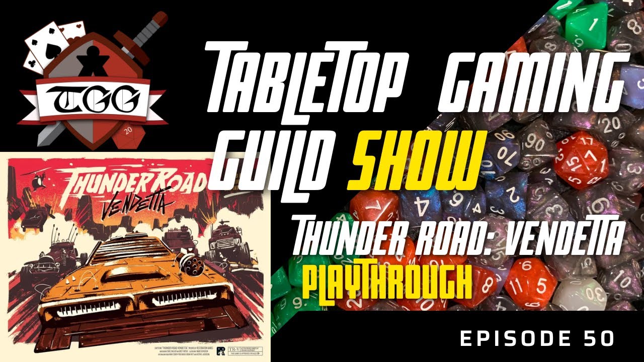 Tabletop Gaming Guild Show: Thunder Road: Vendetta Overview and ...