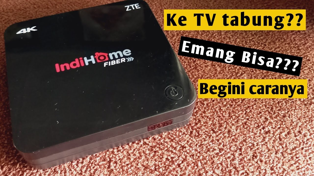 Cara pasang stb android indihome ke tv tabung |tutorial bermanfaat ...