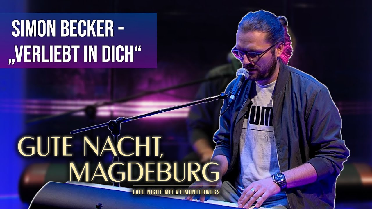 Simon Becker - "Verliebt in dich" | Live | Gute Nacht Magdeburg - YouTube