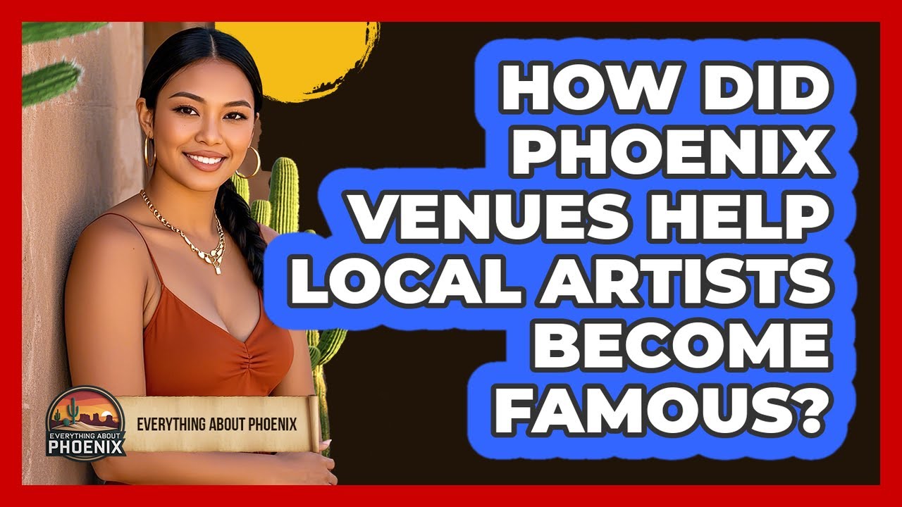 How Did Phoenix Venues Help Local Artists Become Famous? - Everything ...