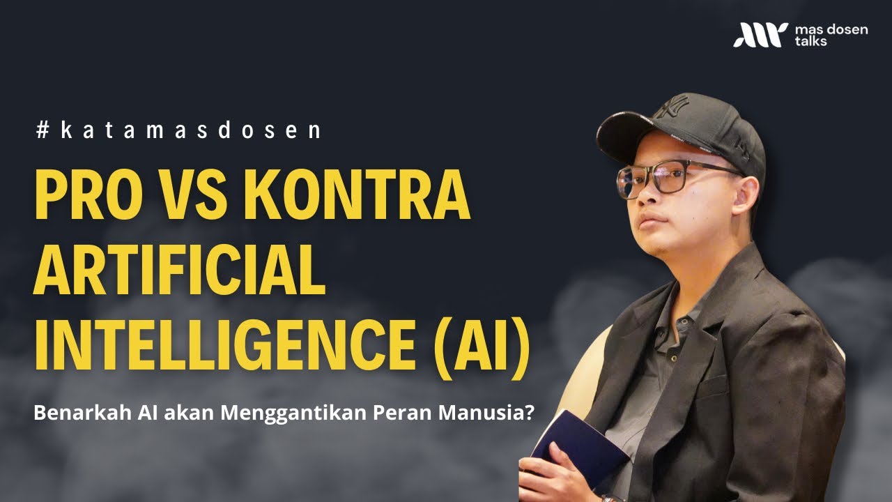 #katamasdosen Episode 3: PRO KONTRA ARTIFICIAL INTELLIGENCE (AI) - YouTube