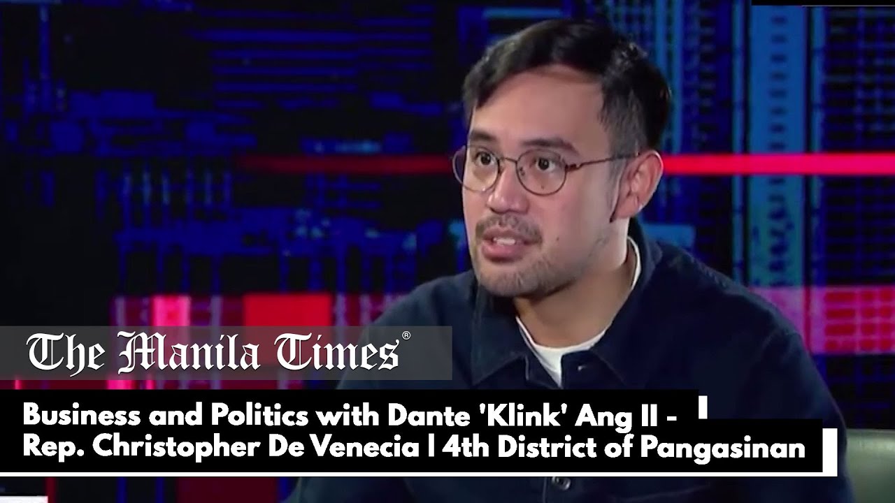 Business and Politics with Dante 'Klink' Ang II - Rep. Christopher De ...