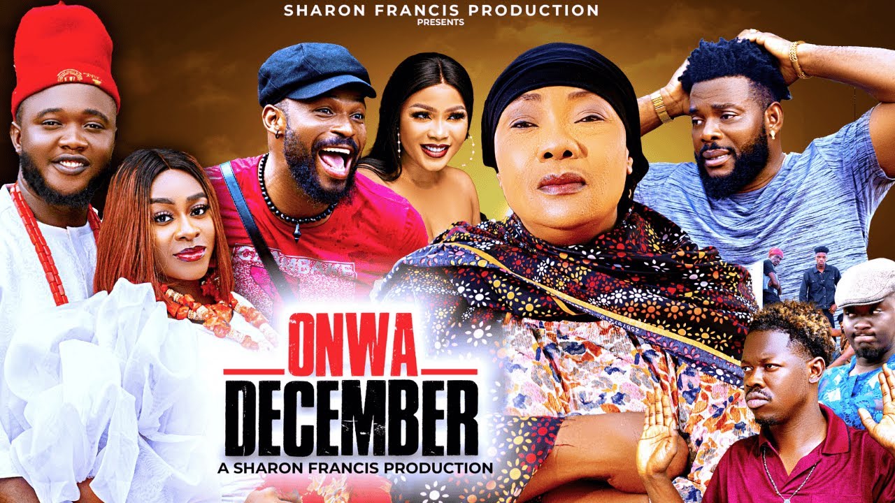 ONWA DECEMBER - TRAILER - EUCHARIA ANUNOBI, SHARON FRANCIS, EMEKA ...