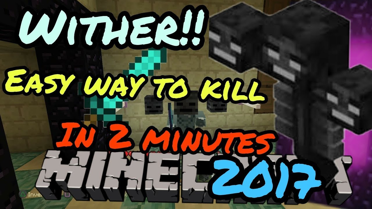 Minecraft how to kill wither easy way 2017 - YouTube