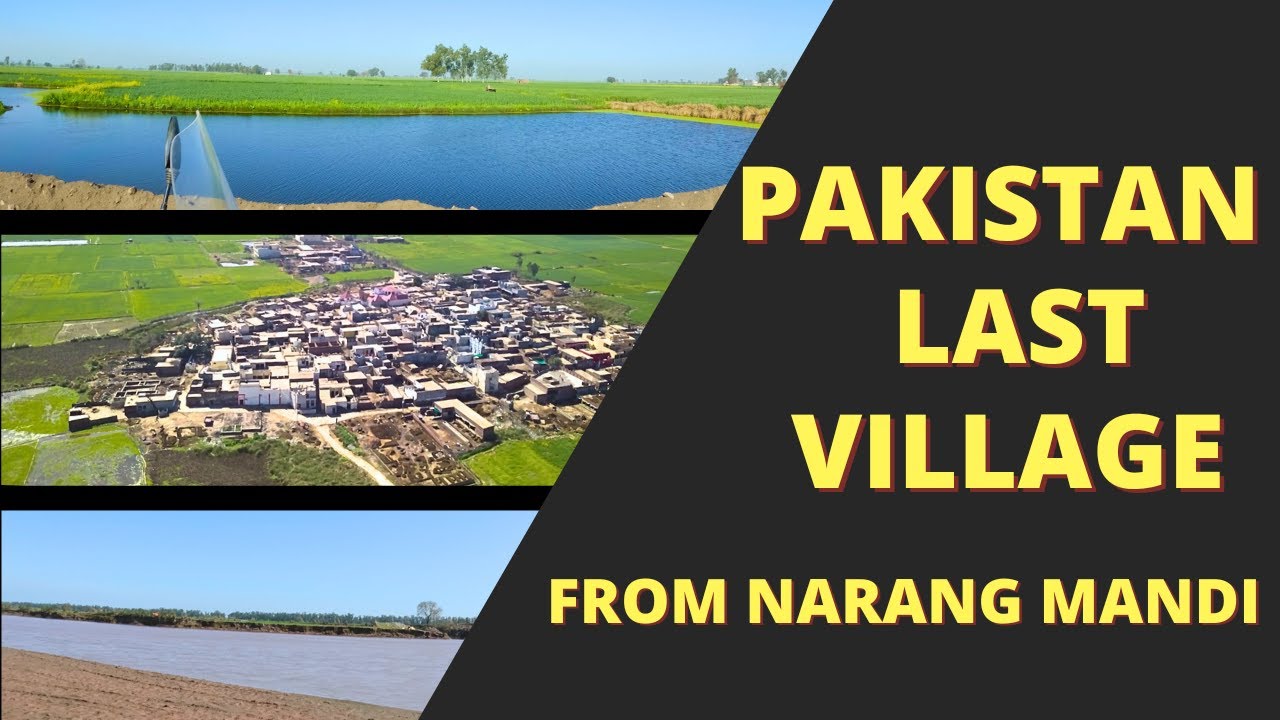Khunda Village Narang Mandi Last Village of Pakistan | See Indo-Pak ...