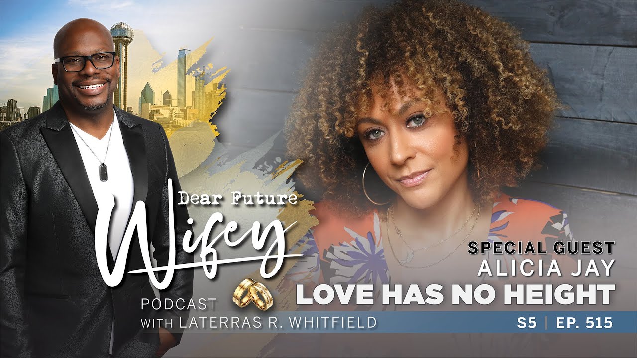 Does Height Matter in Love? Alicia Jay’s 6'6" Journey | Dear Future Wifey Podcast S5 E515 - YouTube
