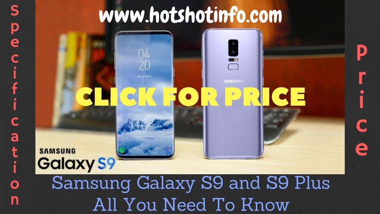 Samsung Galaxy S9 & S9 Plus : All Information You Need To Know ! Price ...
