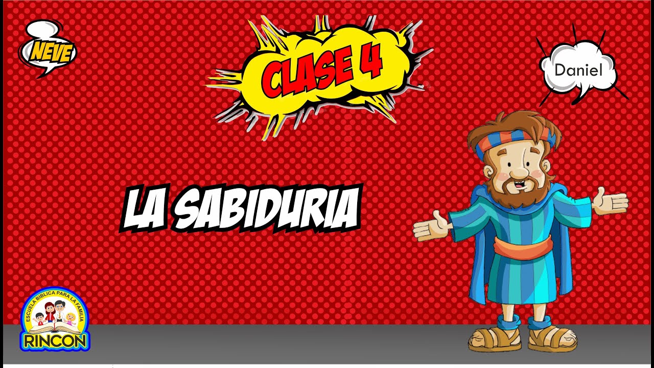 Clase 4 - La sabiduria (Historia de Daniel - Parte 2) - YouTube