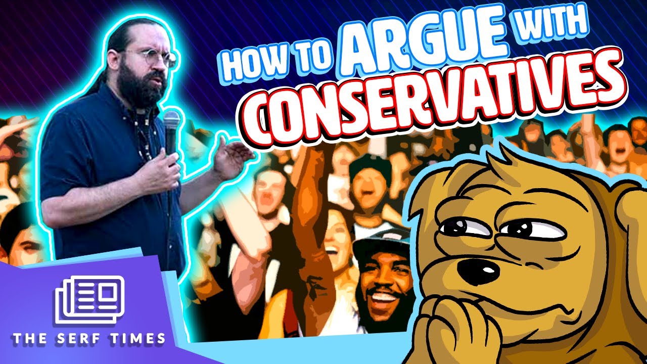 How to EFFECTIVELY argue with Conservatives!!!! [Conversation with U.S ...