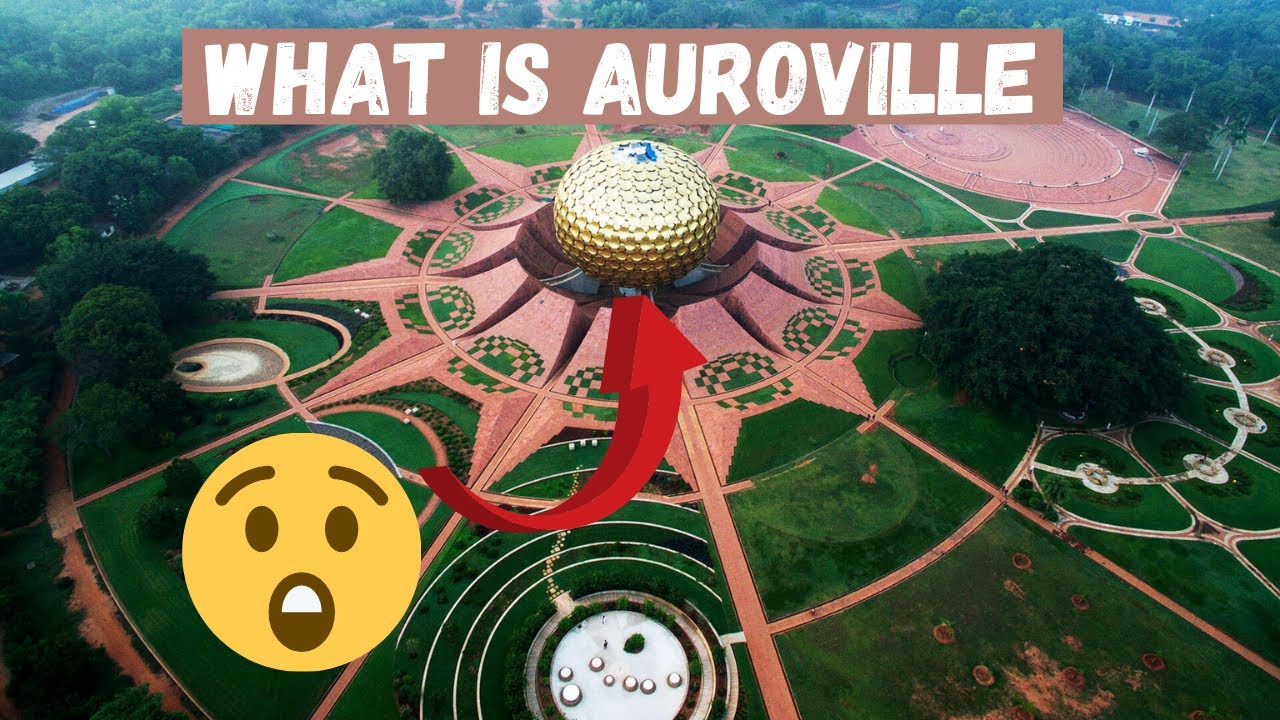 THIS IS THE FIRST EXPERIMENTAL TOWNSHIP IN INDIA | AUROVILLE | PAGE ...