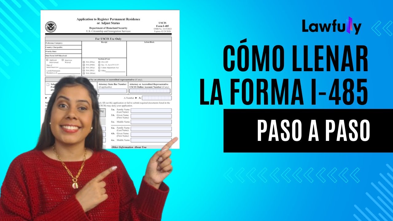 Ajuste de Estatus: Paso a paso para llenar la forma I-485 - YouTube