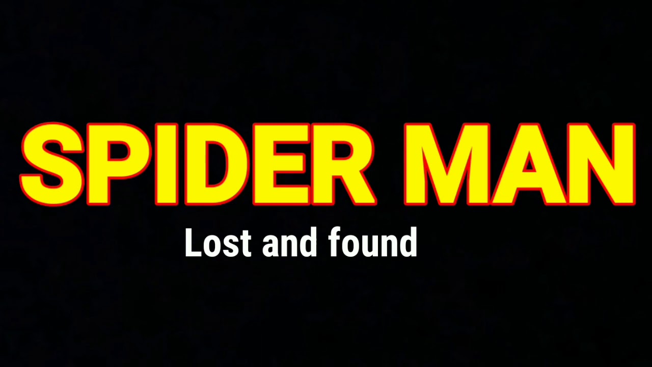 SPIDER MAN LOST AND FOUND - YouTube