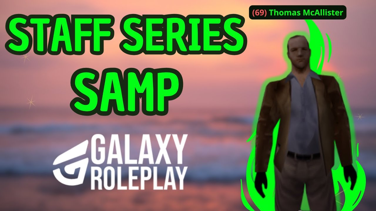 Moderando SAMP #15 | Staff Series Galaxy Roleplay - YouTube
