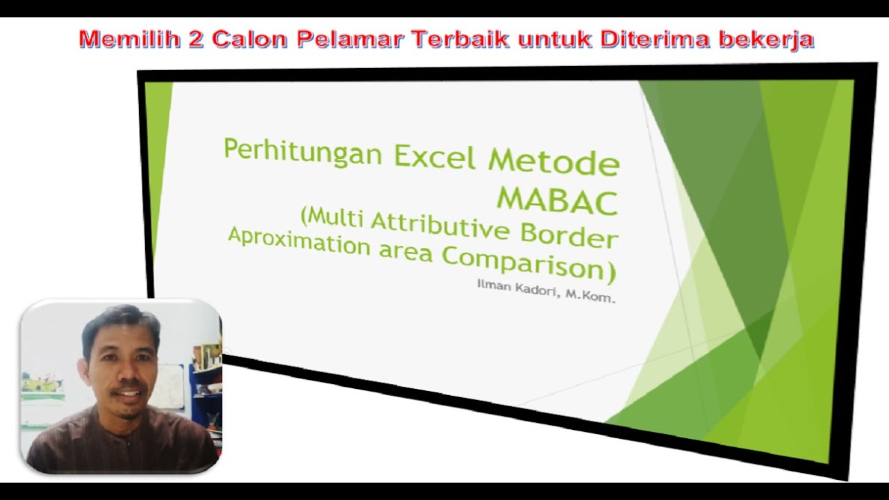 Perhitungan Excel Metode MABAC dalam Sistem Pendukung Keputusan - YouTube