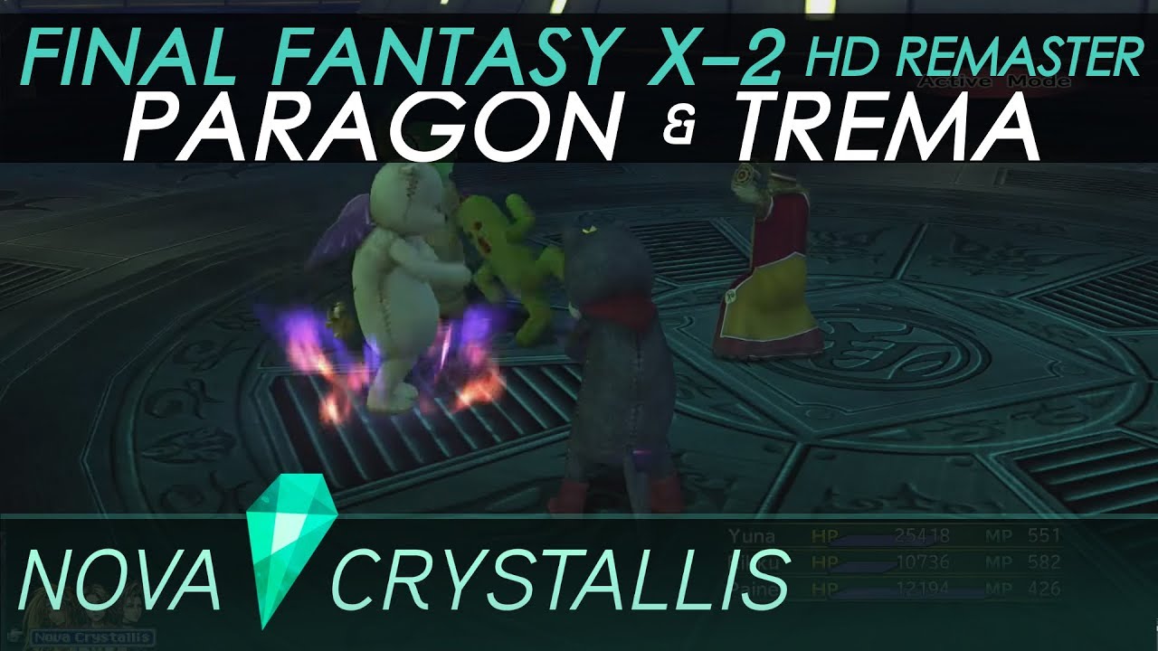 Final Fantasy X-2 HD Remaster • Via Infinito: Paragon & Trema - YouTube