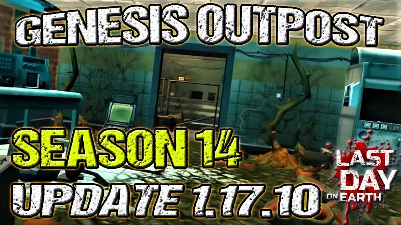GENESIS OUTPOST - SEASON 14 - Last Day On Earth - LDOE - YouTube