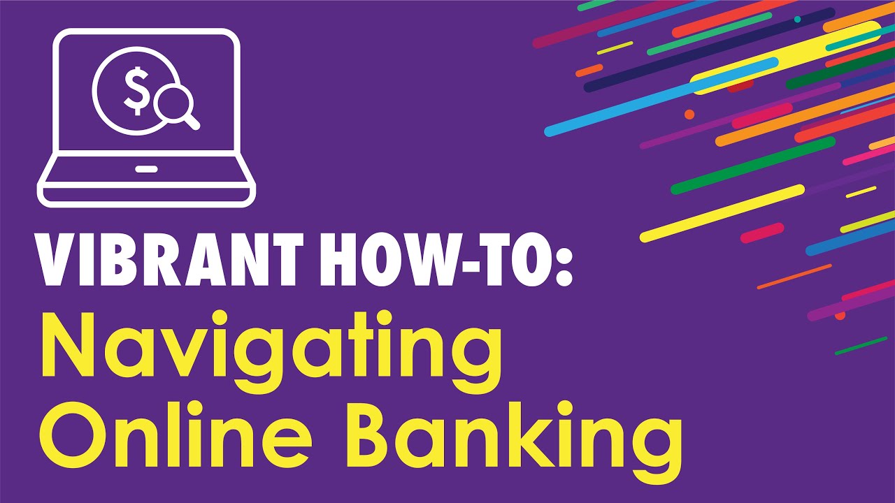 Vibrant Credit Union How-To: Navigating Online Banking - YouTube
