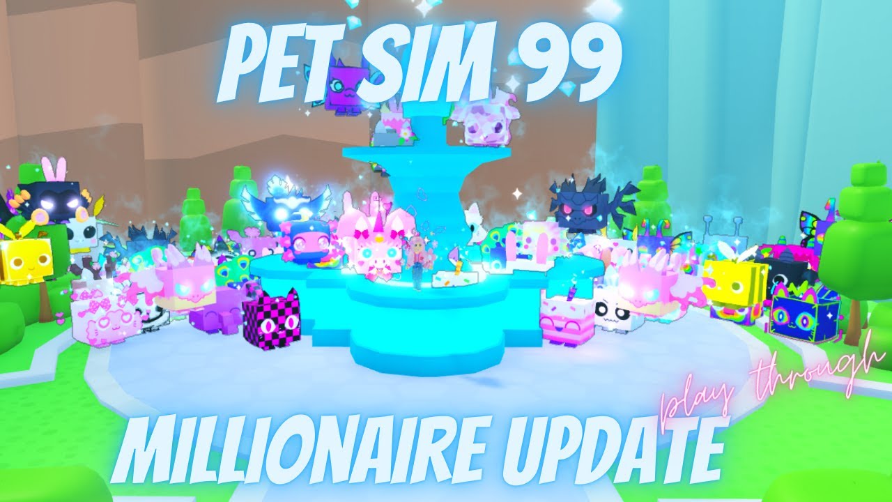 Pet Sim 99 Millionaire Update - YouTube