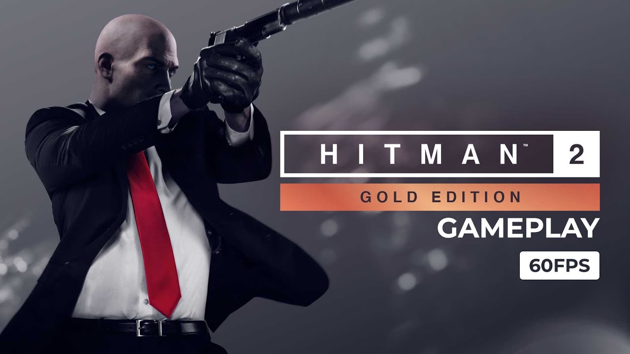 HITMAN 2 PC Gameplay Walkthrough Part 1 [1080p HD 60FPS] - No ...